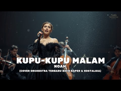 NOAH – Kupu-Kupu Malam (Orchestra Cover Terbaru) Versi Paling Menyentuh Hati & Bikin Haru Banget