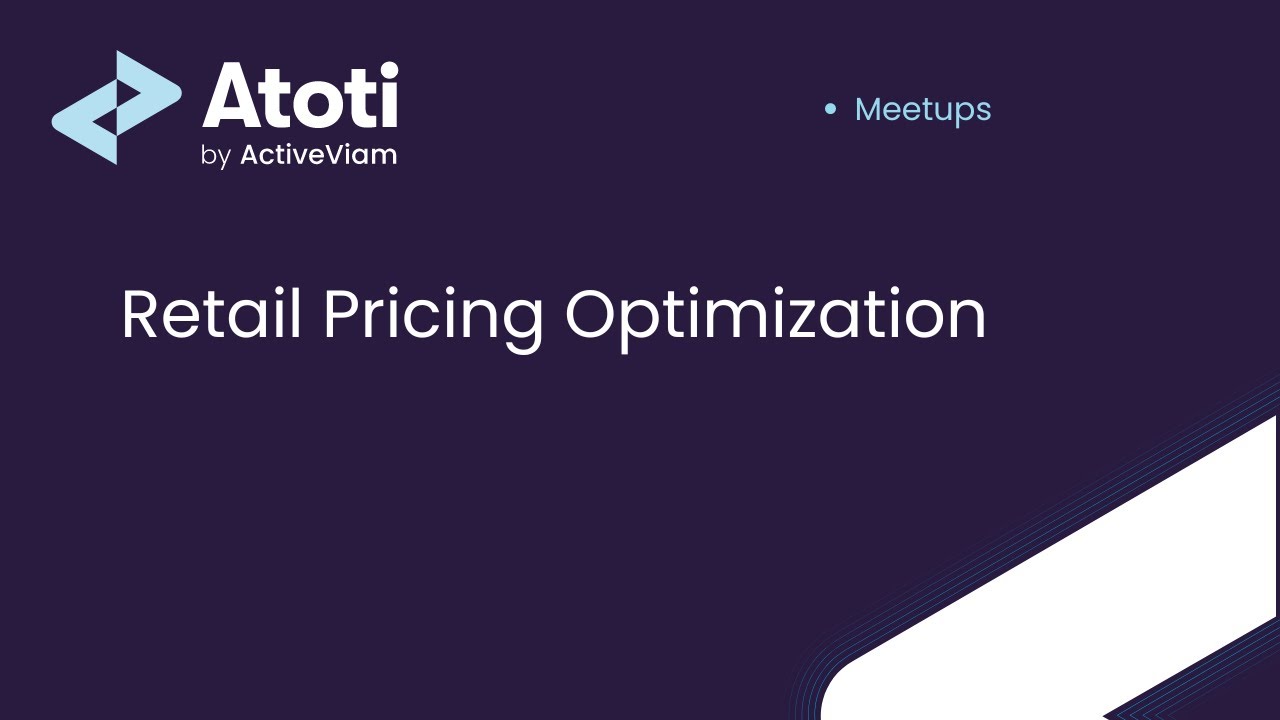 atoti intro meetup - Retail Pricing Optimization - YouTube