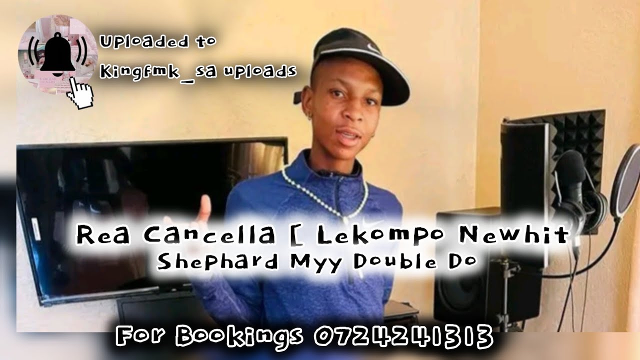 REA CANCELLA NEW LEKOMPO | SHEPHARD MY DOUBLE DO - YouTube