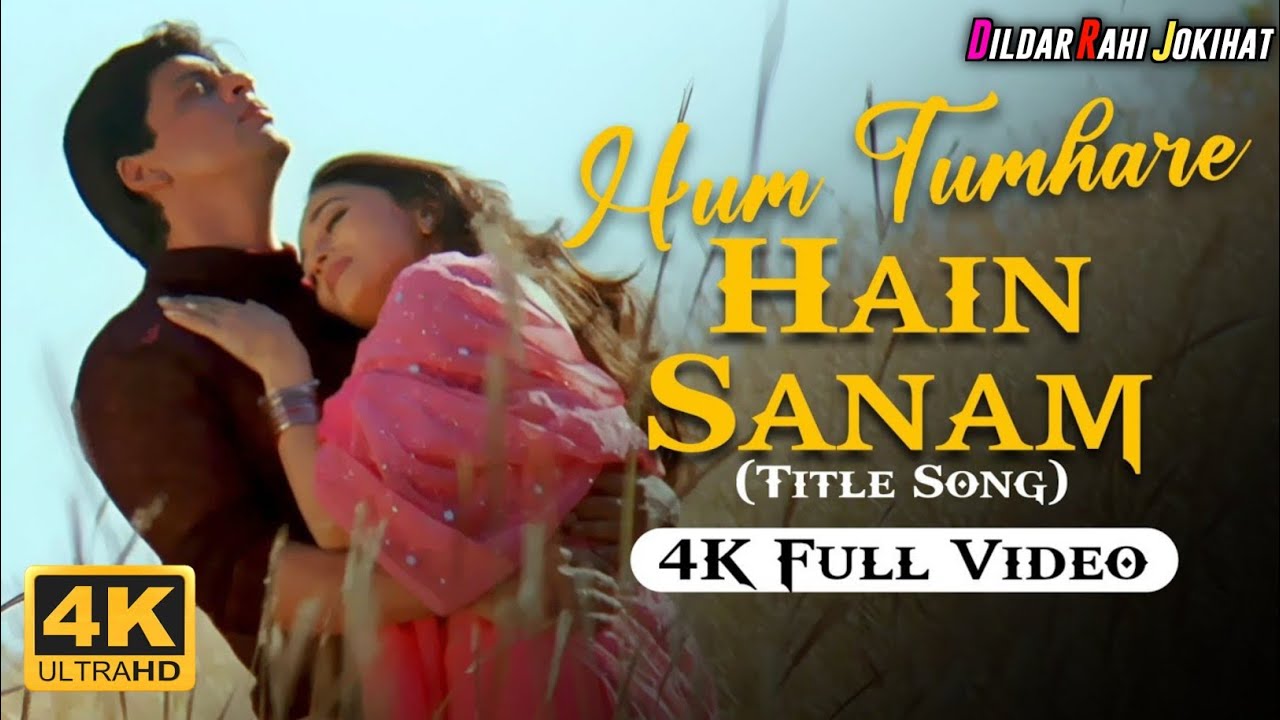 Hum Tumhare Hain Tumhare Sanam - 4K Video| Shahrukh Khan, Madhuri Dixit ...