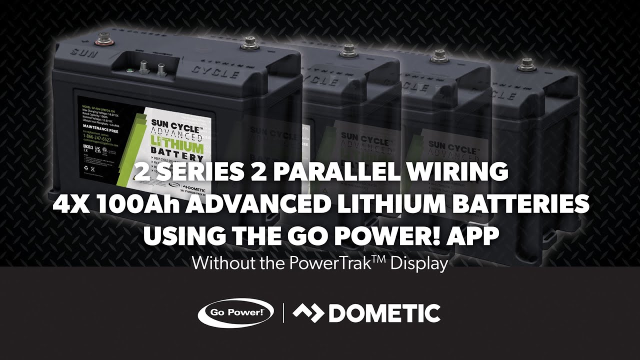 How To: 4x 100Ah Advanced Lithium 2 series 2 parallel wiring using the ...