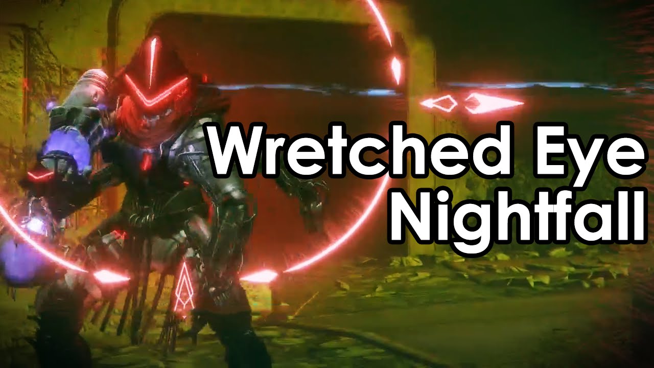 Destiny Rise of Iron: The Wretched Eye Nightfall Strike Gameplay - YouTube