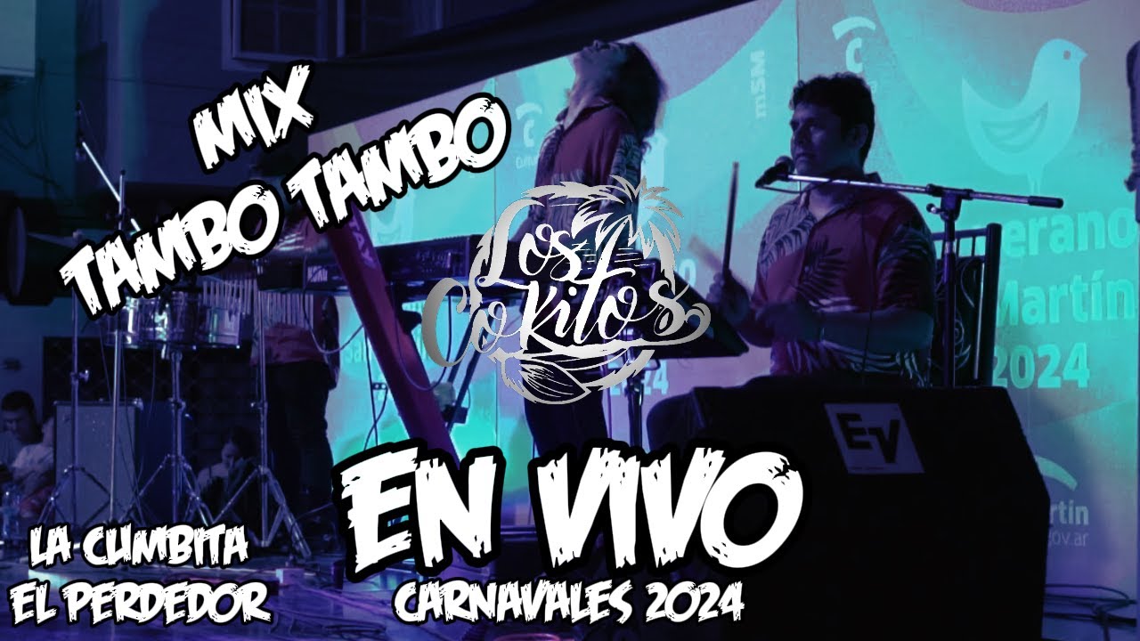 MIX TAMBO TAMBO [El Perdedor / La Cumbita] (EN VIVO) - LOS COKITOS ...