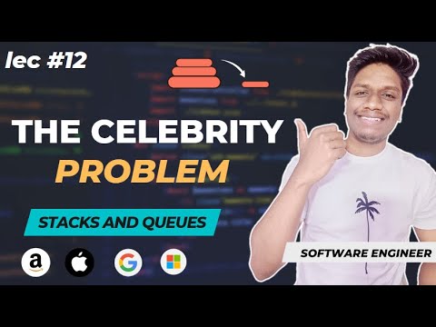#12 Celebrity Problem | Amazon 🔥 | Microsoft | Stack Data Structures ...
