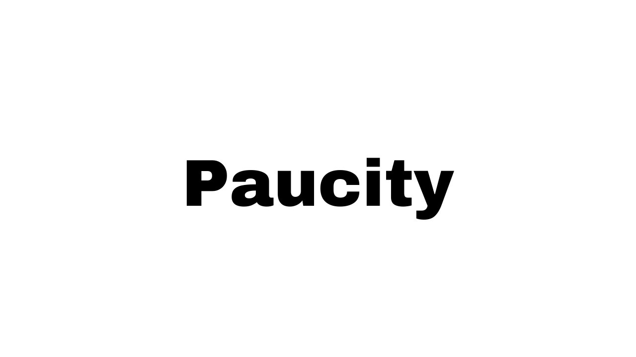 How to Pronounce Paucity - YouTube