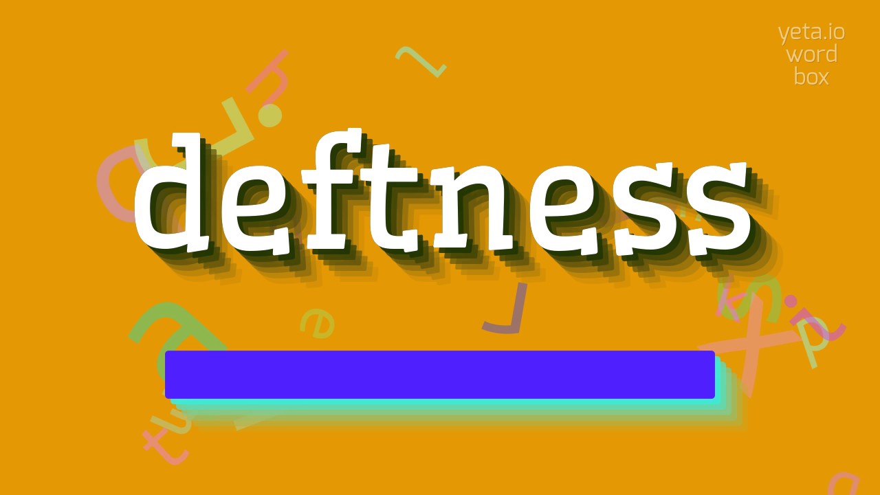 How to say "deftness"! (High Quality Voices) - YouTube