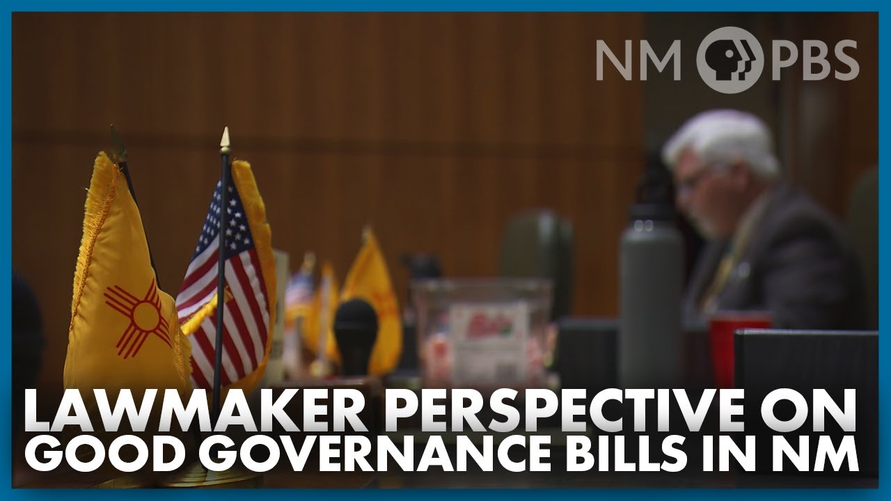 Lawmaker Perspective on Good Governance Bills in the NM Legislature ...