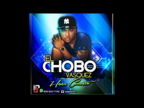 El Chobo Vasquez - Hace Cuanto
