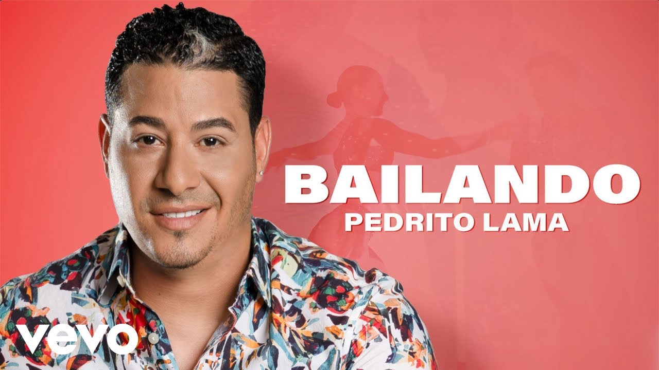Pedrito Lama - Bailando - YouTube