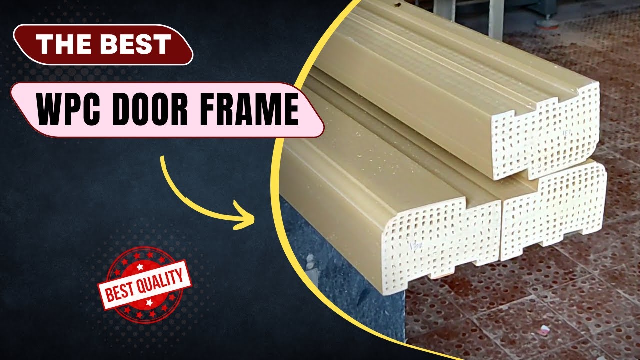 THE BEST QUALITY WPC DOOR FRAME | WPC DOOR FRAME MAKING | EEZEE BOARD # ...