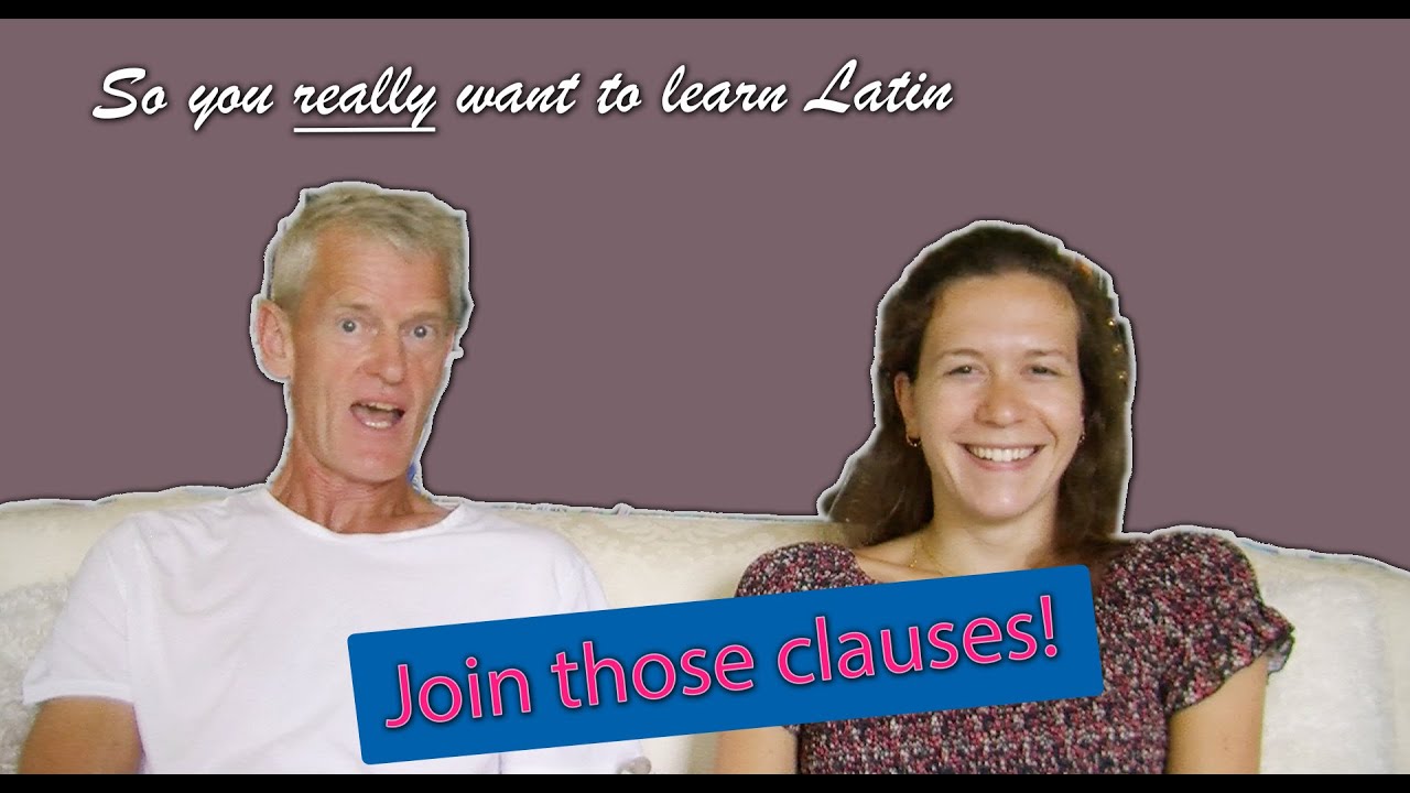 Latin Lesson 32: Linking sentences and clauses | So You Really Want to ...