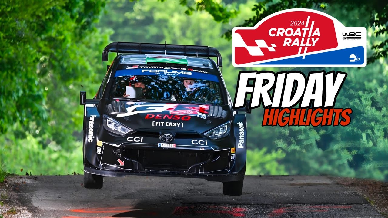 Friday Highlights • WRC Croatia Rally 2024 - YouTube