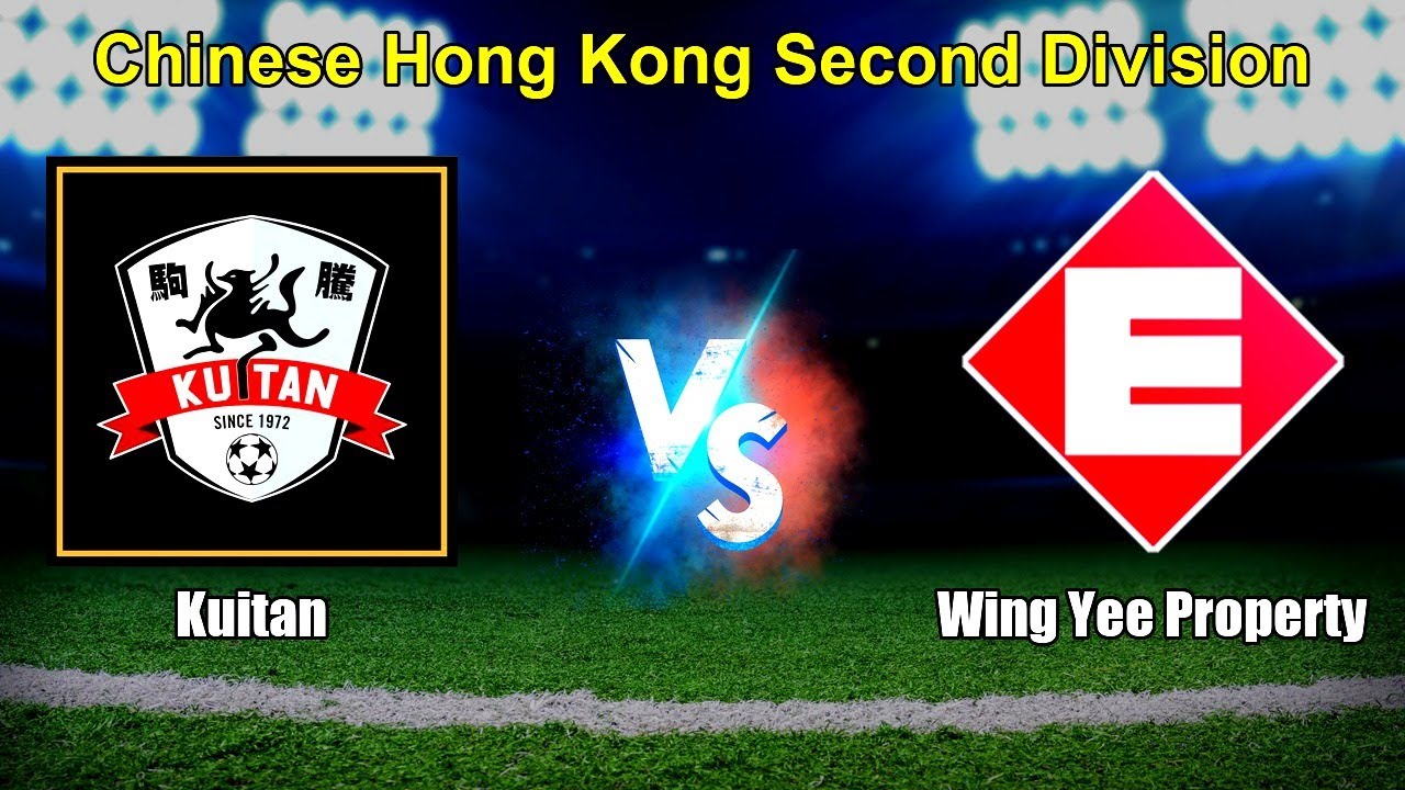 Kuitan vs Wing Yee Property Live Score Chinese Hong Kong Second ...