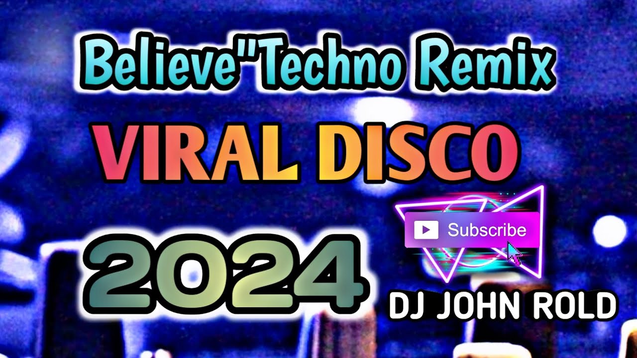 BELIEVE " Viral Disco Remix @DjJohnRoldRemix - YouTube