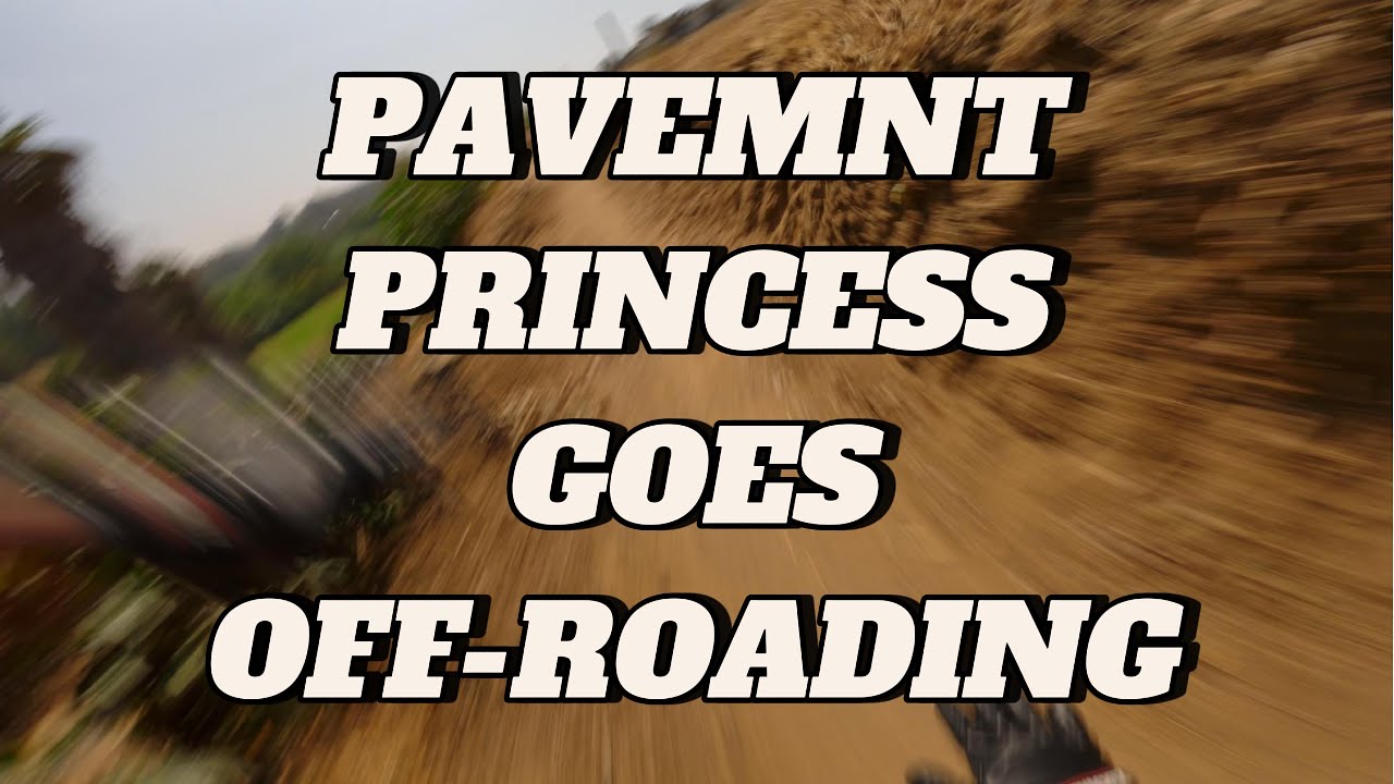 Pavement Princess goes off-roading - YouTube