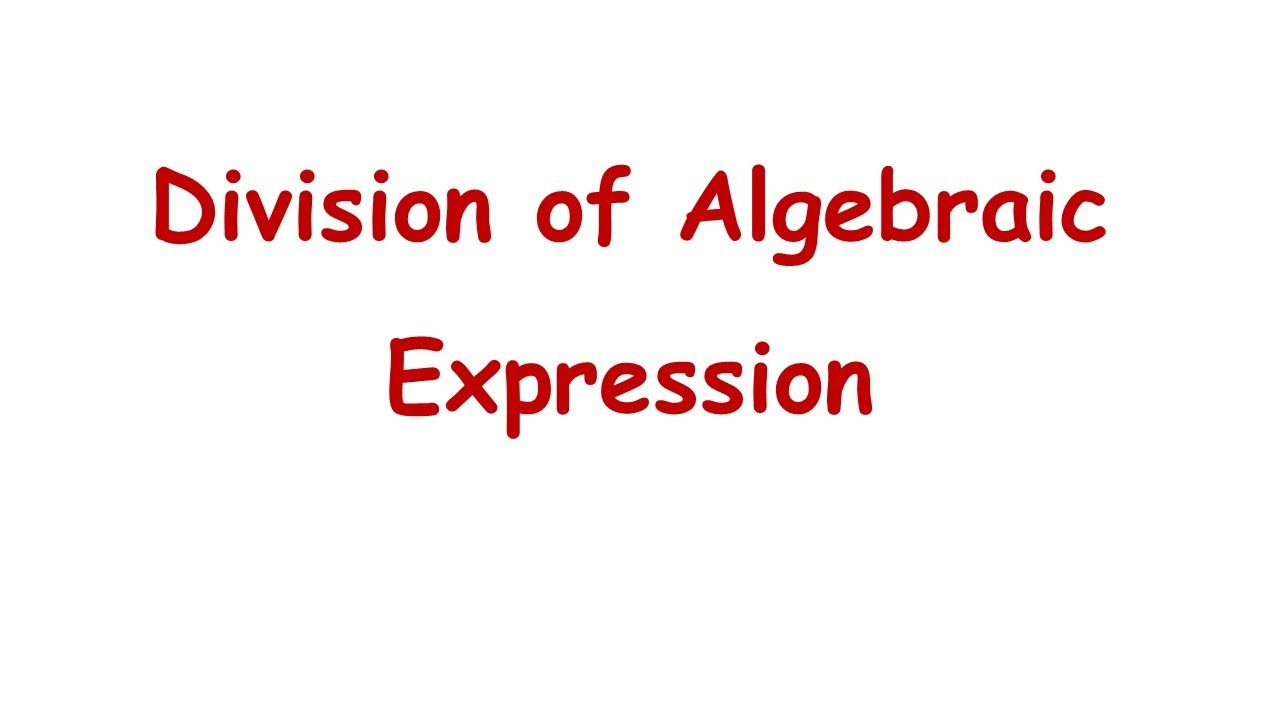 Division of algebraic Expression - YouTube
