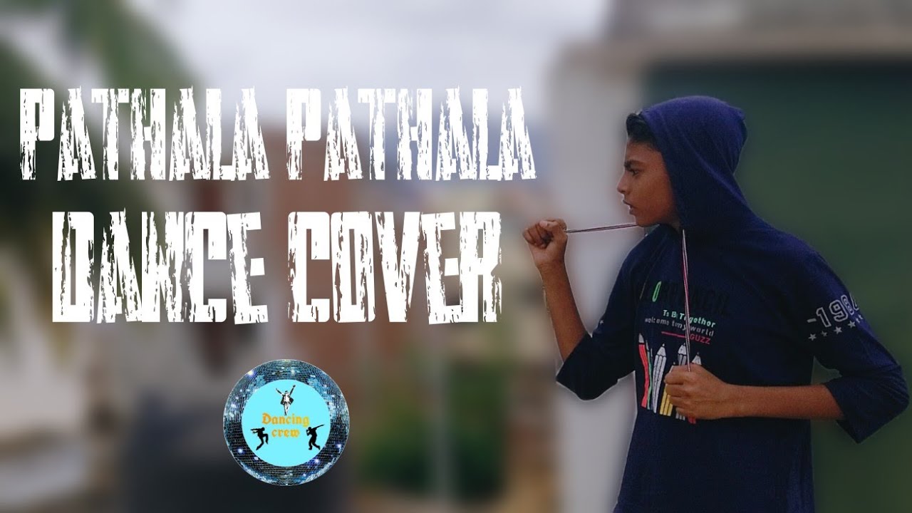 Pathala Pathala song / Dance cover / dancing crew - YouTube