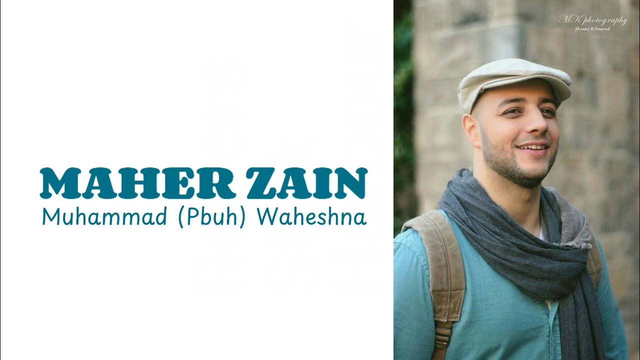 Muhammad (Pbuh) Waheshna - Maher Zain Lyric by FB Lyric - YouTube Music