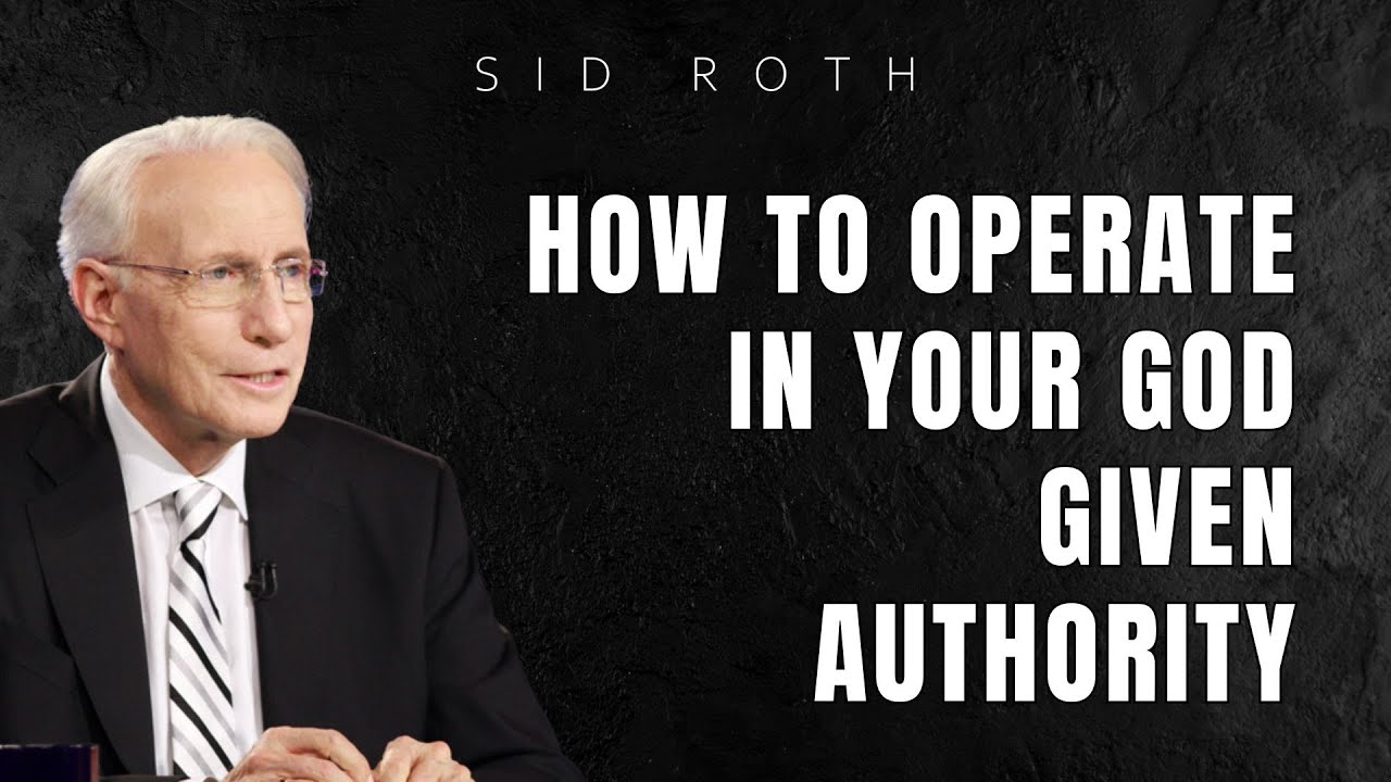 How To Operate in Your God Given Authority - Sid Roth 2024 - YouTube