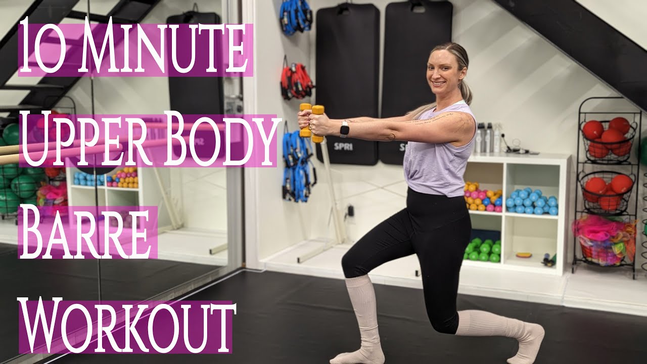 BARRE ARMS: 10 Minute Upper Body Barre Workout / arms barre workout ...