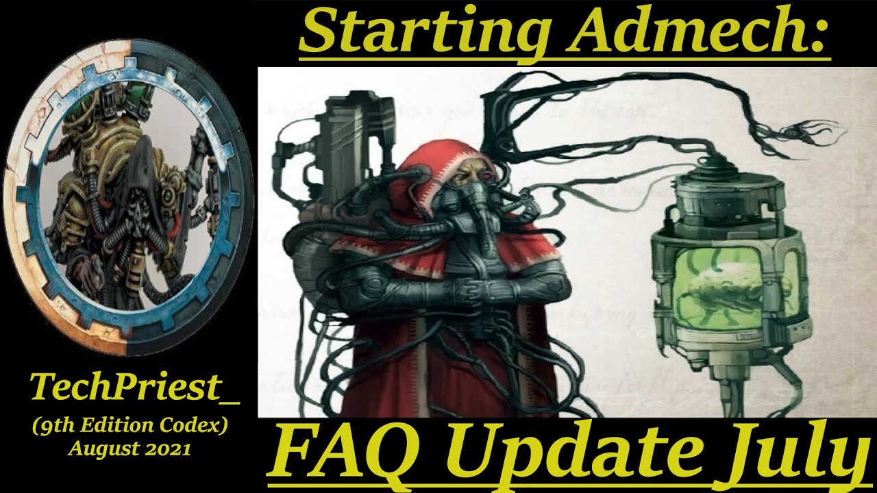 FAQ Update July 2021 Adeptus Mechanicus ( Admech ) - YouTube
