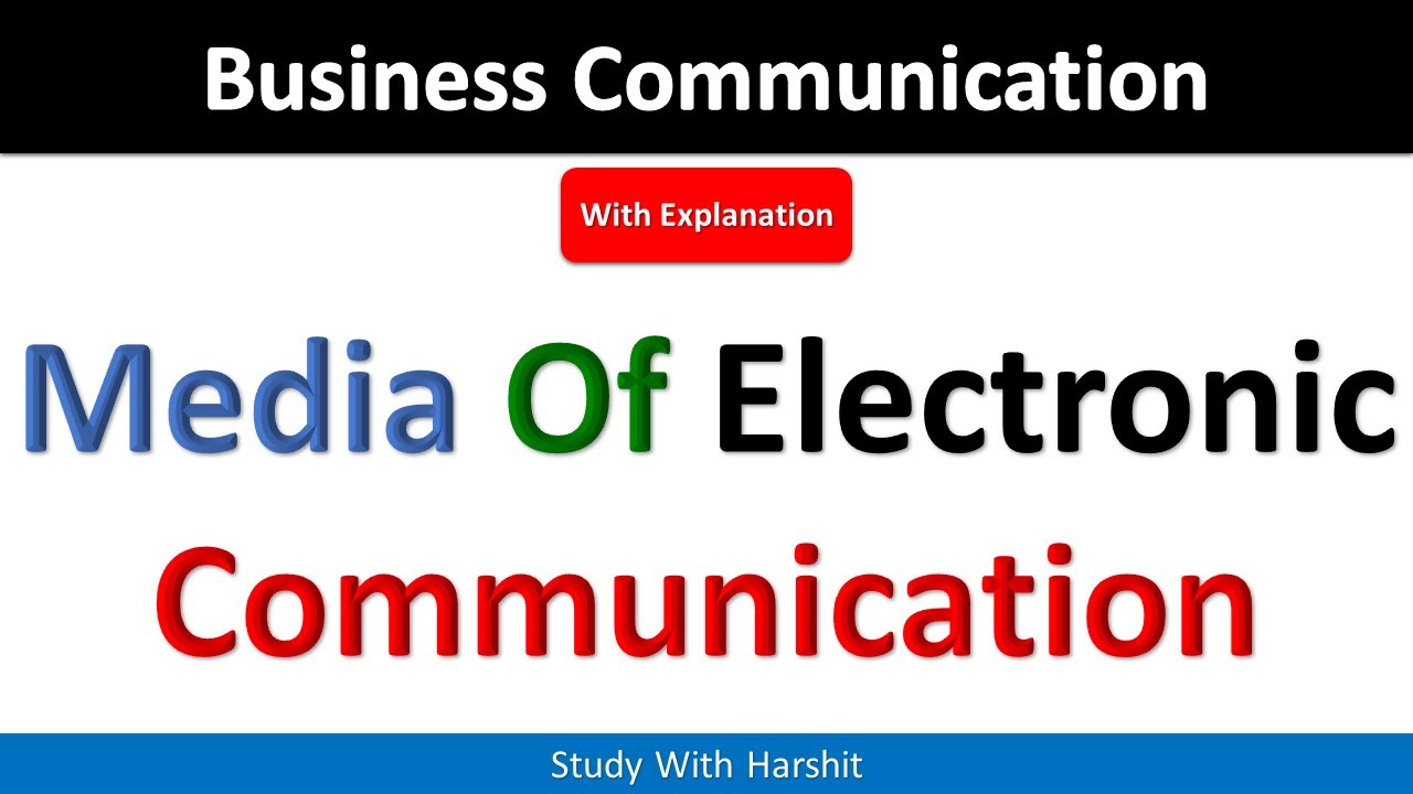 Media Of Electronic Communication / Electronic Communication Media In ...