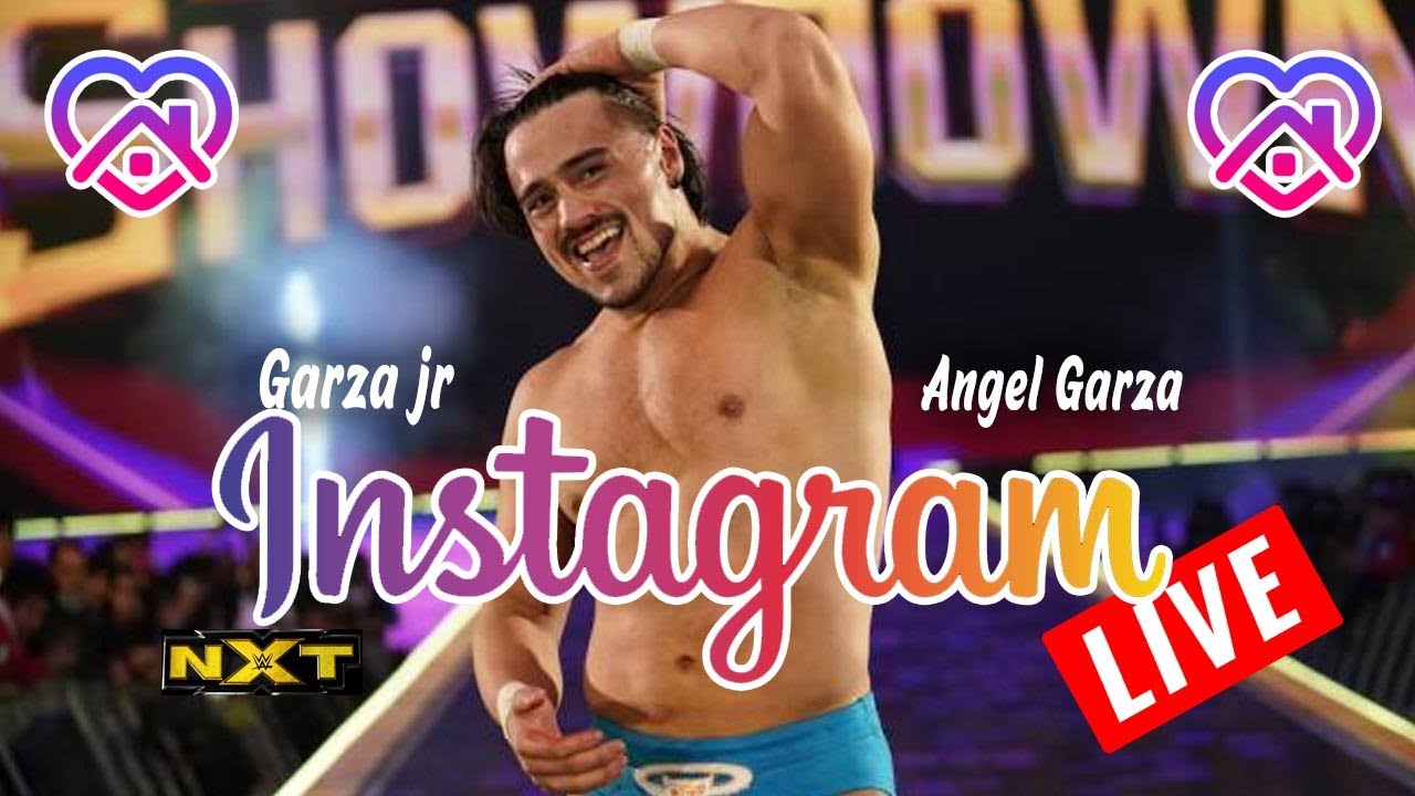 Instagram LIVE con GARZA JR (Angel Garza NXT) SE QUITA la playera en ...