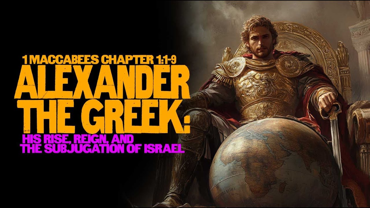 PART 1_Alexander the Greek: His Rise, Reign, and the Subjugation of ...