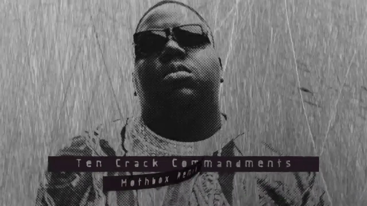 The Notorious B.I.G. - Ten Crack Commandments (Mothbox Remix) - YouTube ...