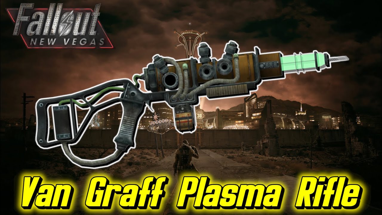Unique Item Guide | Van Graff Plasma Rifle | [Fallout: New Vegas] - YouTube