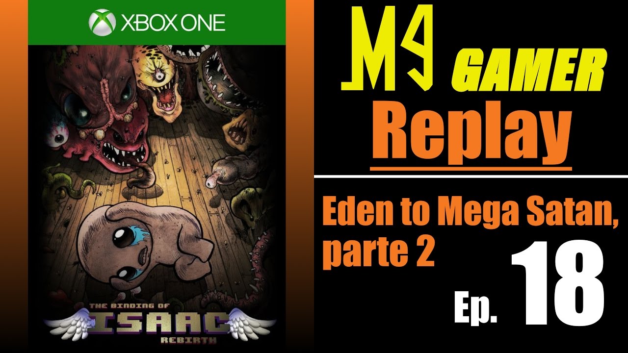 The Binding of Isaac Rebirth - M9replayGamer [18] - "Eden to Mega Satan ...