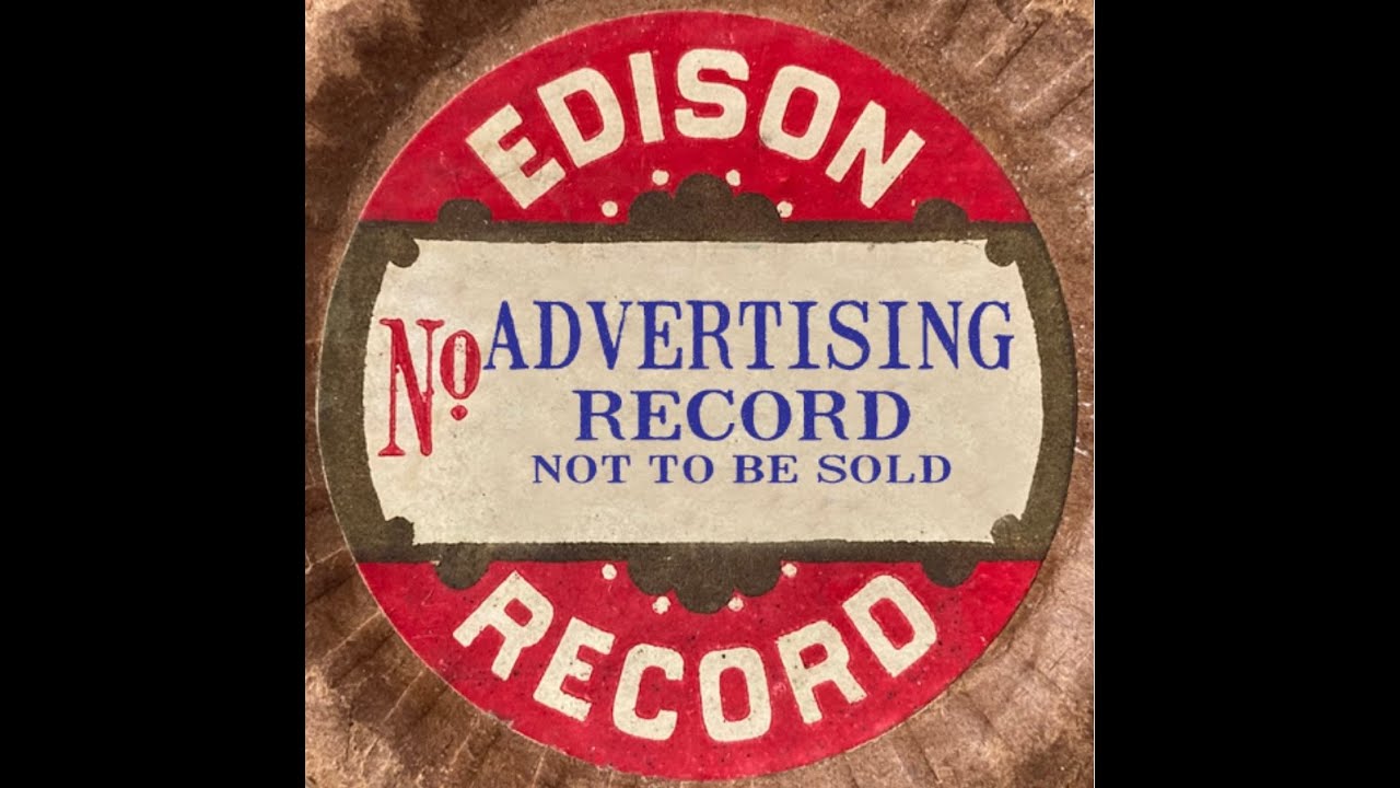 Edison Advertising Record-Len Spencer:1906 - YouTube