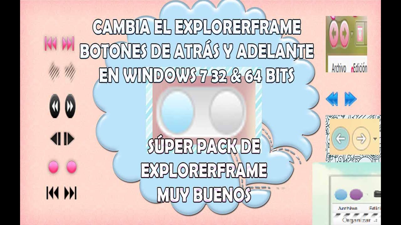 cambia tu explorerframe botones de atras y adelante en windows 7 32 ...
