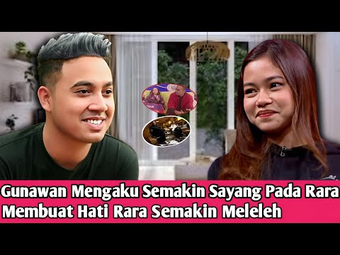 🔴INILAH PENGAKUAN TERBARU GUNAWAN ? BIKIN RARA MERASAKAN CINTA YANG SESUNGGUHNYA