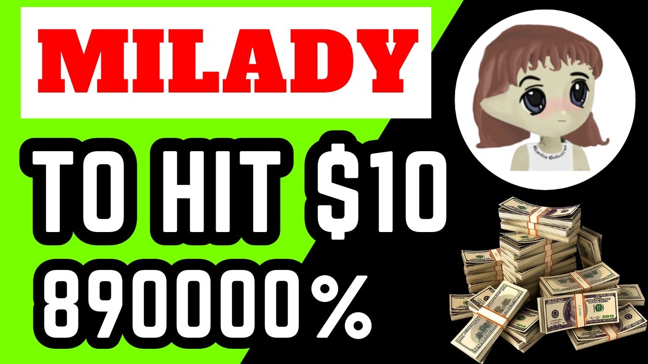 MILADY MEME COIN TO HIT $10! MILADY MEME COIN TODAY NEWS! MILADYCOIN ...