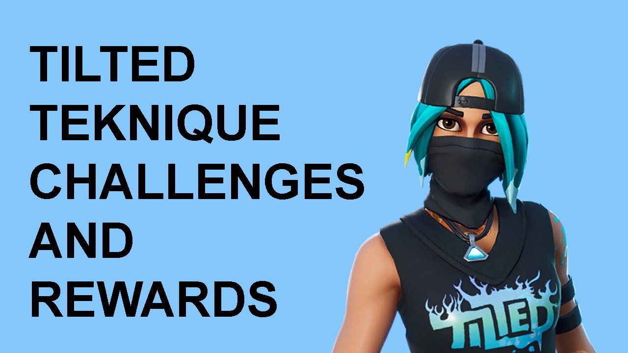 Tilted Teknique Outfit Challenges And Rewards (Fortnite Season10) - YouTube