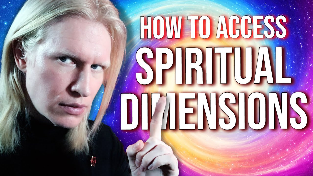 How to Access Spiritual Dimensions (You NEED TO KNOW This) - YouTube