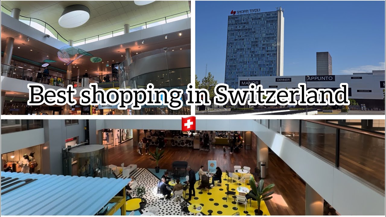 Best place for shopping in Switzerland 🇨🇭 | food , fun and shopping in ...