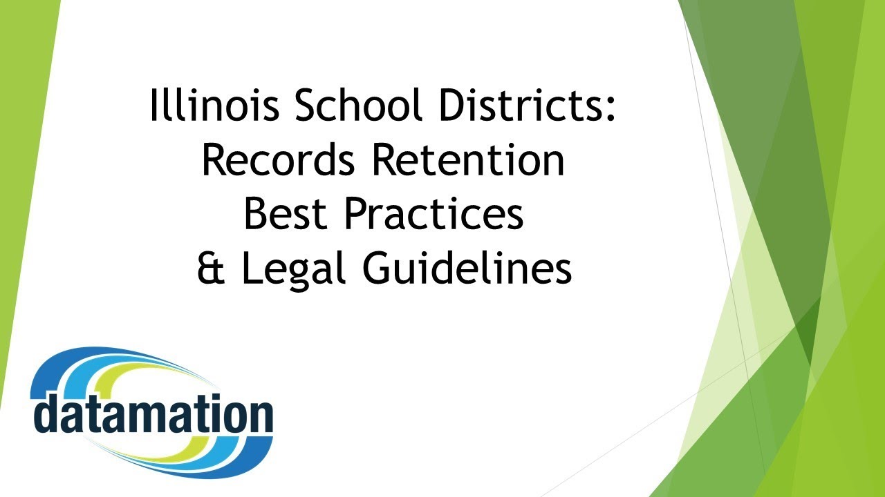 Illinois School Districts: Records Retention Best Practices & Legal ...
