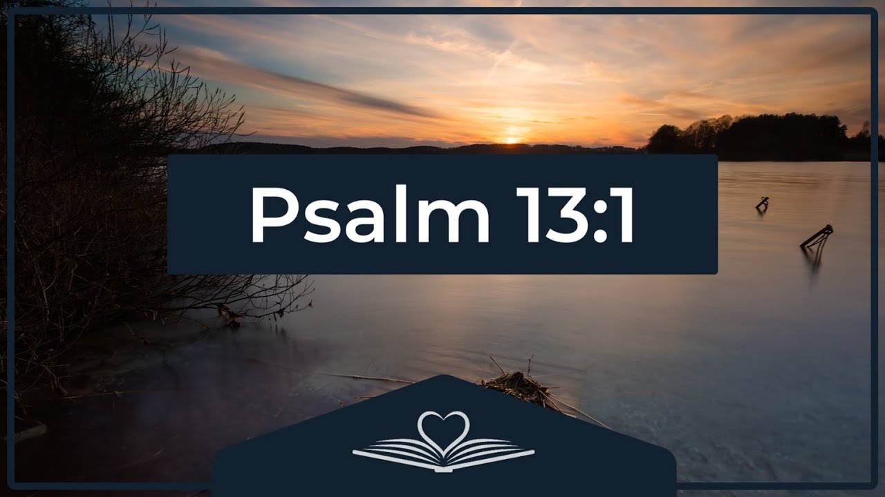 Psalm 13:1 (Audio Bible - NRSV) - YouTube