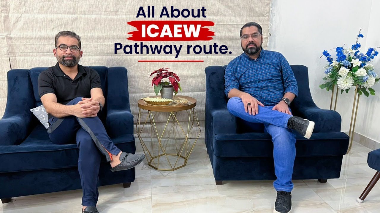 All About ICAEW PATHWAYS ROUTE. Talk by #Mustafa_Mirchawala - YouTube