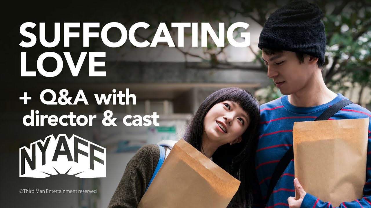 NYAFF 2024: SUFFOCATING LOVE - Q&A - YouTube