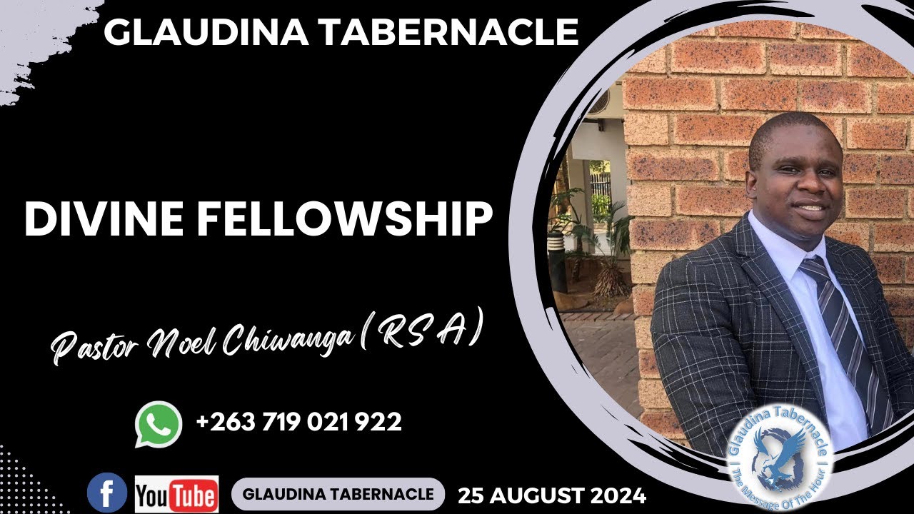 Divine Fellowship (25-08-24) : Bro Noel Chiwanga (RSA) - YouTube