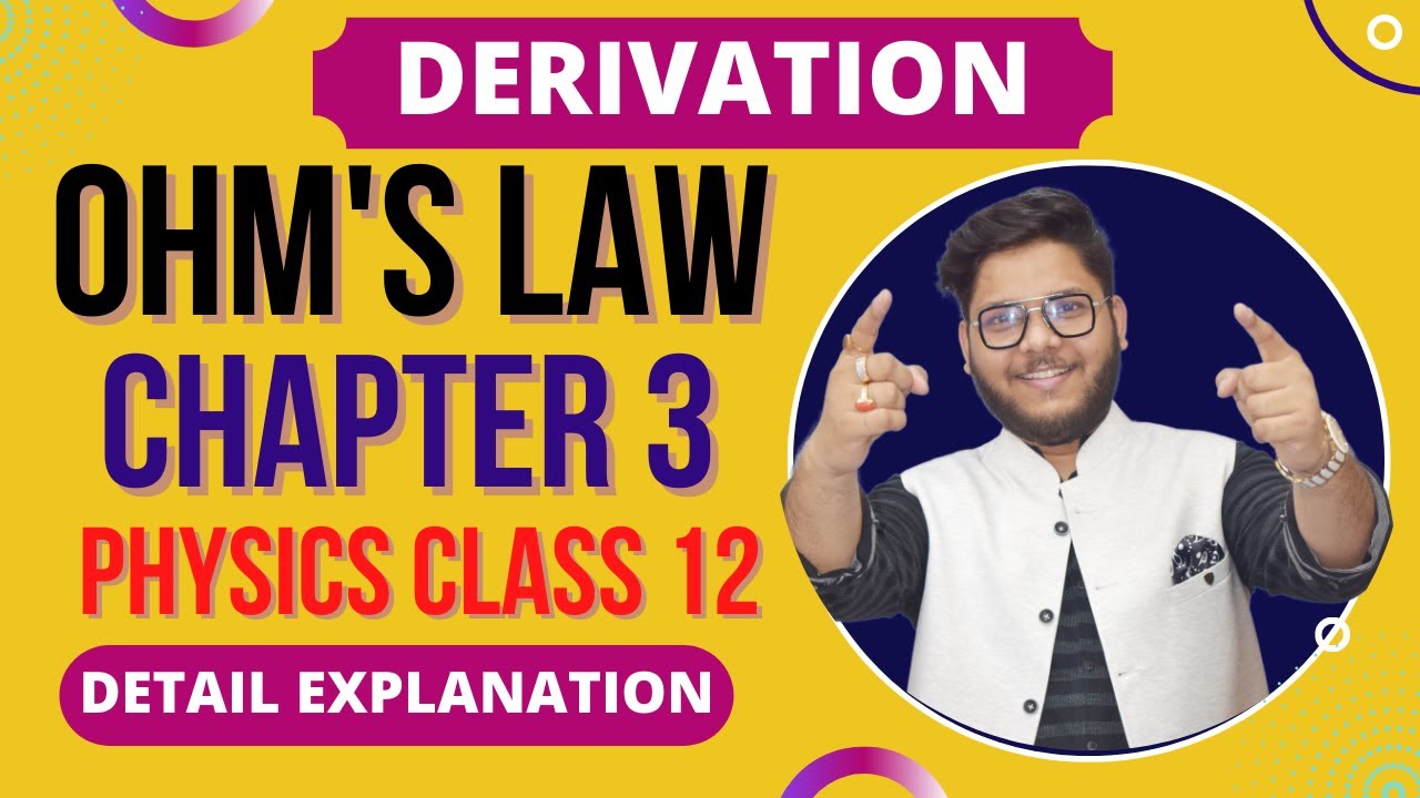 5. DERIVATION OF OHM'S LAW 🔥 CBSE | ISC PHYSICS CLASS 12 - YouTube