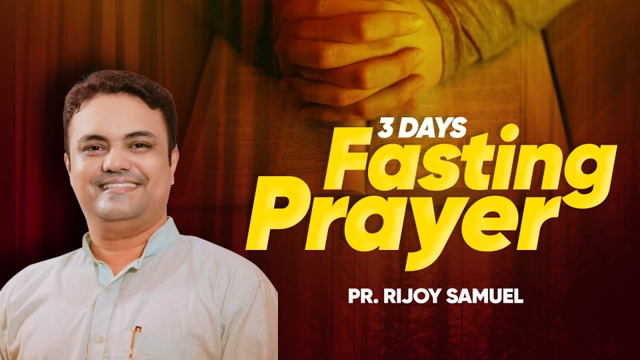 3 Days Fasting Prayer | Day 02 | Pastor Rijoy Samuel | Jesus Is Alive ...