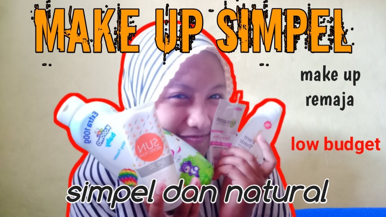 MAKE UP NATURAL DAN SIMPLE UNTUK REMAJA SEHARI HARI - YouTube