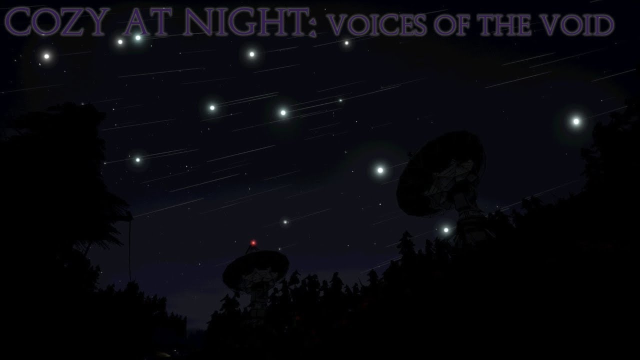 Cozy at Night: Voices of the Void (14) - YouTube