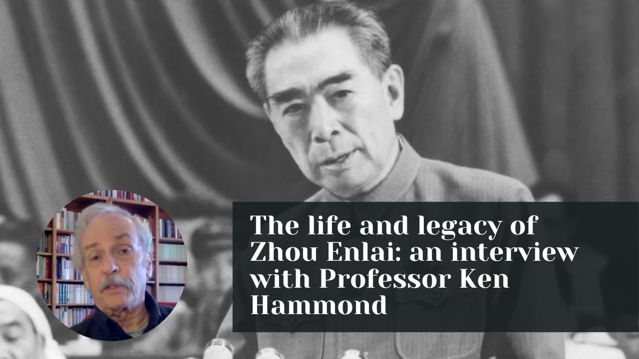 The life and legacy of Zhou Enlai: an interview with Professor Ken ...