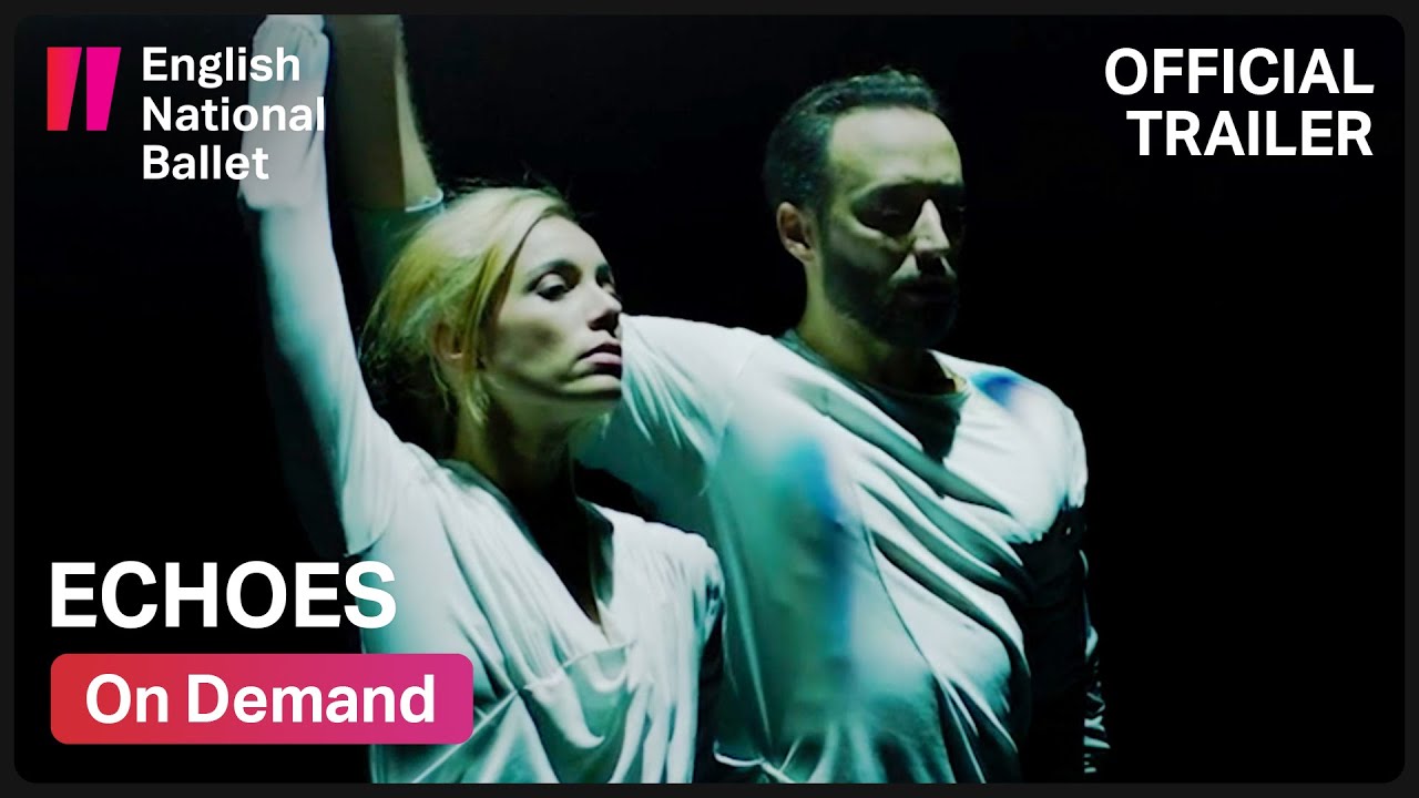 Echoes: Trailer | English National Ballet - YouTube