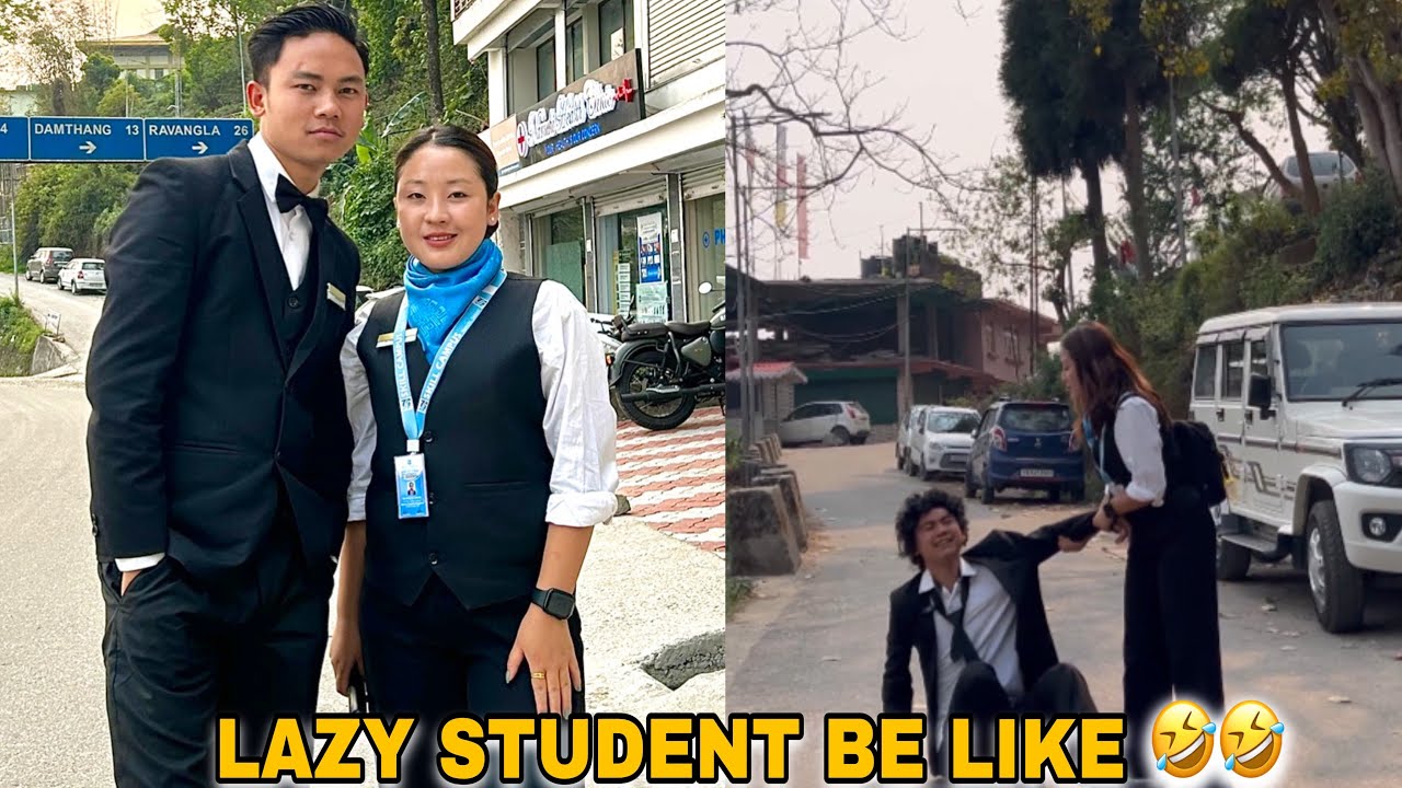 LAZY STUDENT BE LIKE 🤣🤣🤣🤣/TANDURI LOVER/NAMCHI SKILL CAMPUS/SUJIT ALLEY - YouTube